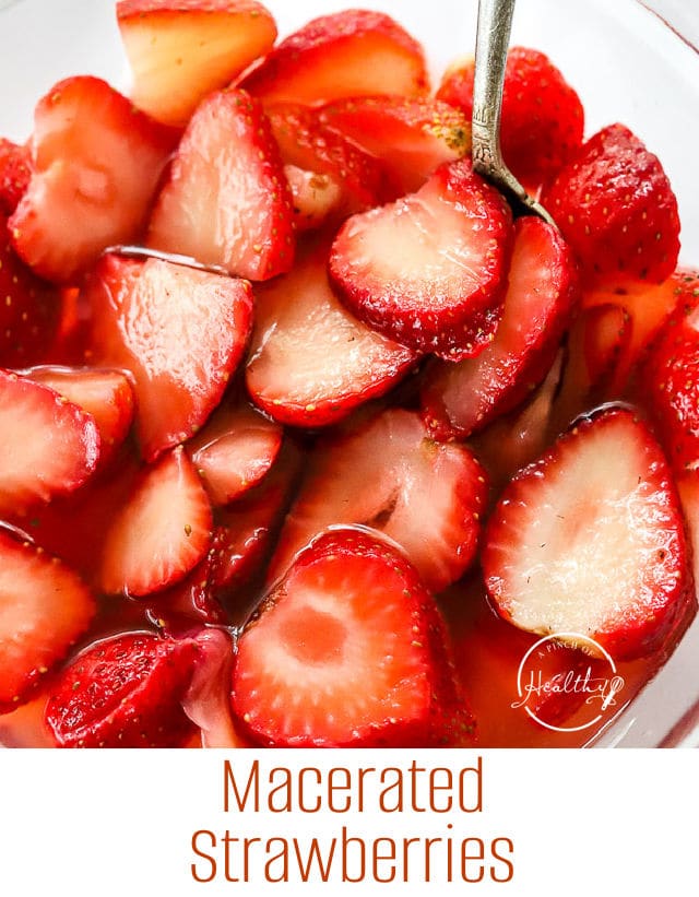 Macerated Strawberries - A Pinch of Healthy