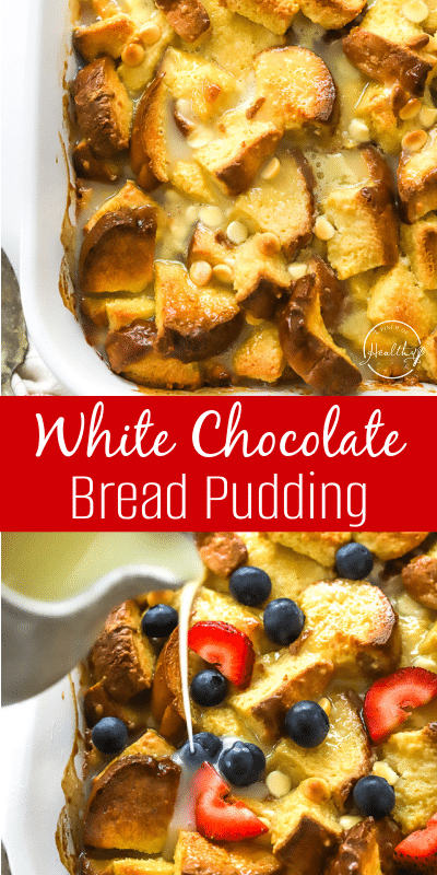 White Chocolate Bread Pudding - A Pinch of Healthy