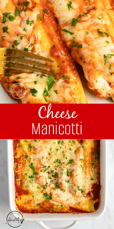 Classic Cheese Manicotti (Perfect Comfort Food!) - A Pinch of Healthy